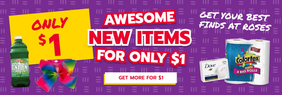 Roses Discount Stores - The Real Deal Place for everything for your home